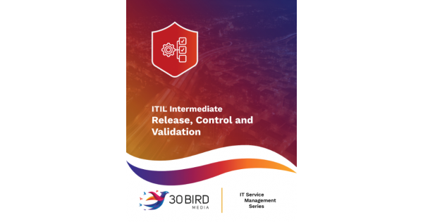 ITIL - Release, Control and Validation | 30 Bird