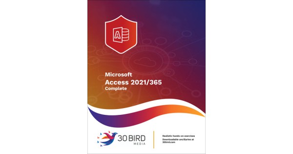 Microsoft Access 2021/365 Complete | 30 Bird