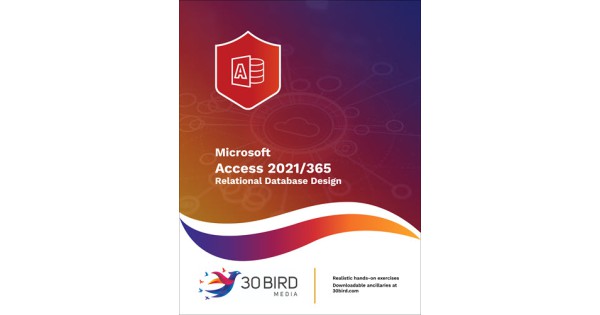 MS Access 2021/365: Relational Database Design | 30 Bird