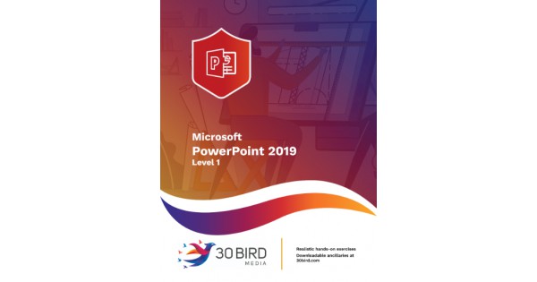 PowerPoint 2019 | PowerPoint Course: Level 1 - 30 Bird