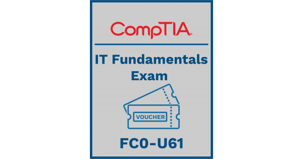 CompTIA IT Fundamentals FC0-U61 Exam Voucher