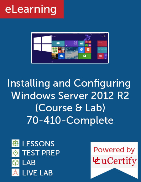 Installing & Configuring Windows Server 2012 R2 (MCSA 70-410)